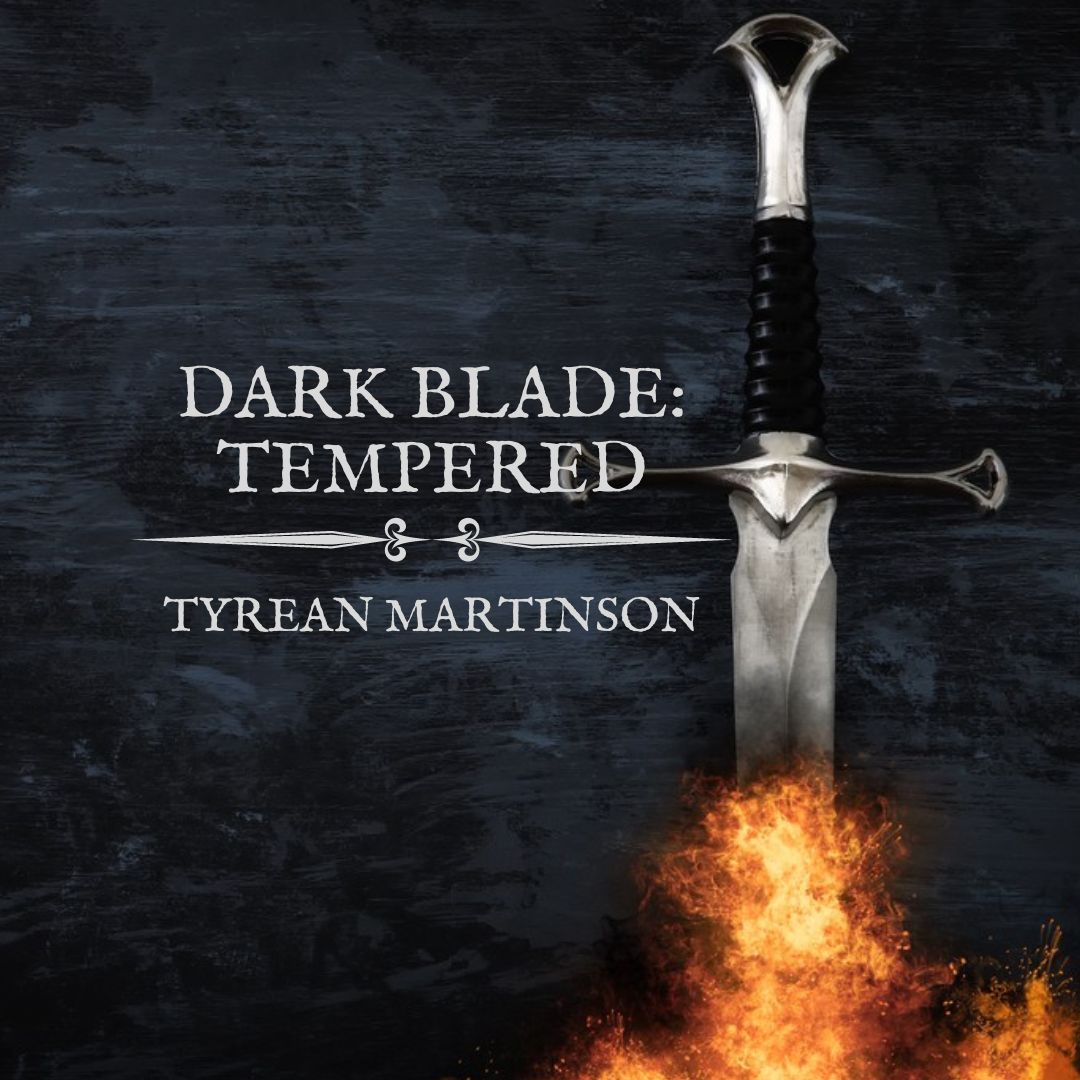 The Dark Blade Trilogy – Tyrean’s Tales